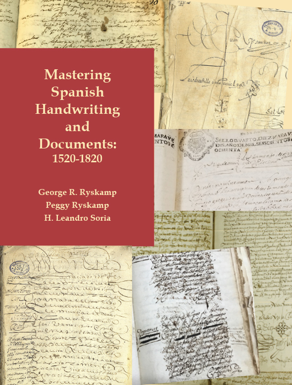 Mastering Spanish Handwriting and Documents: 1520-1820 - Genealogical.com