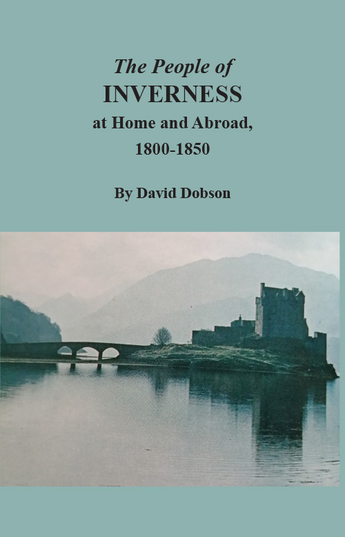The People of Inverness at Home and Abroad, 1800-1850 - Genealogical.com