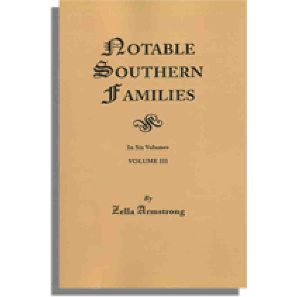 Notable Southern Families. Volume III | Genealogical.com