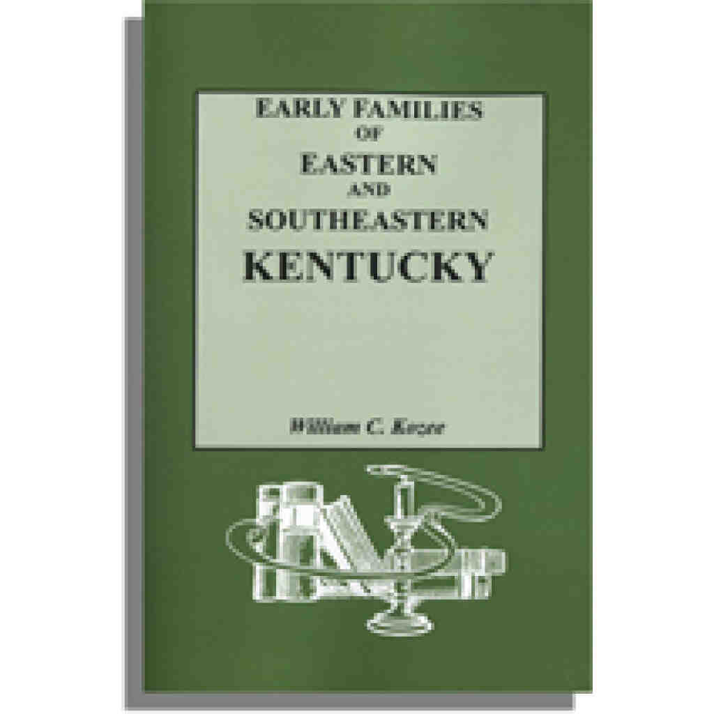 Early Families of Eastern and Southeastern Kentucky and Their ...
