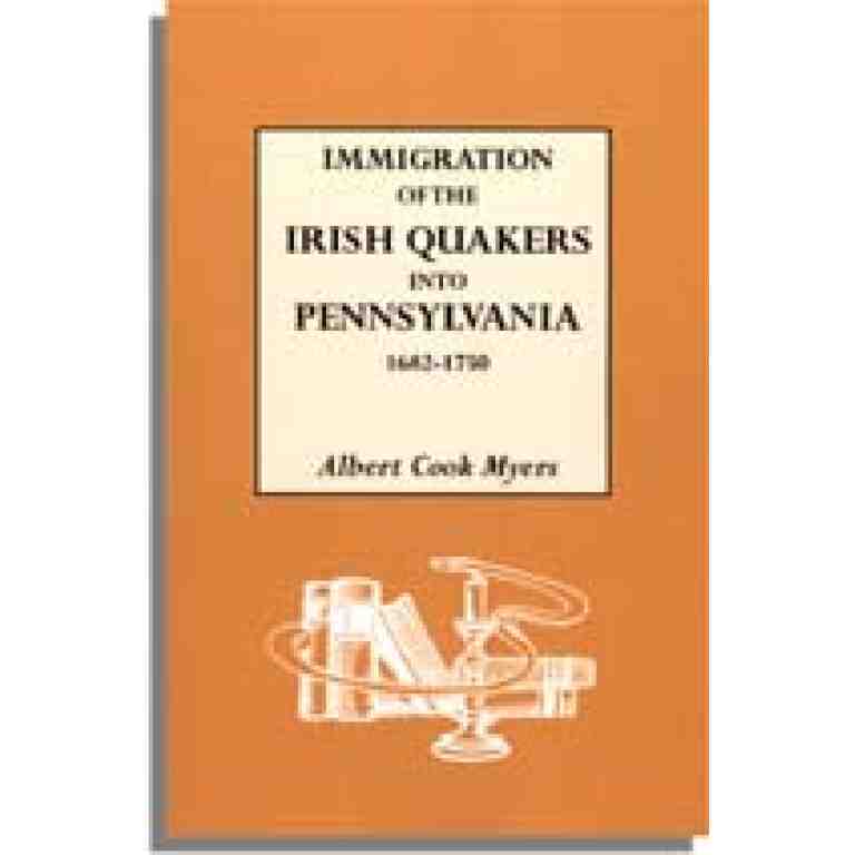 Immigration of the Irish Quakers into Pennsylvania, 1682-1750 ...