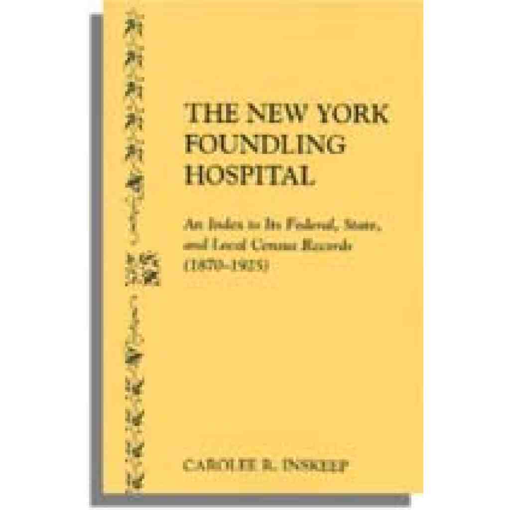 The New York Foundling Hospital - Genealogical.com